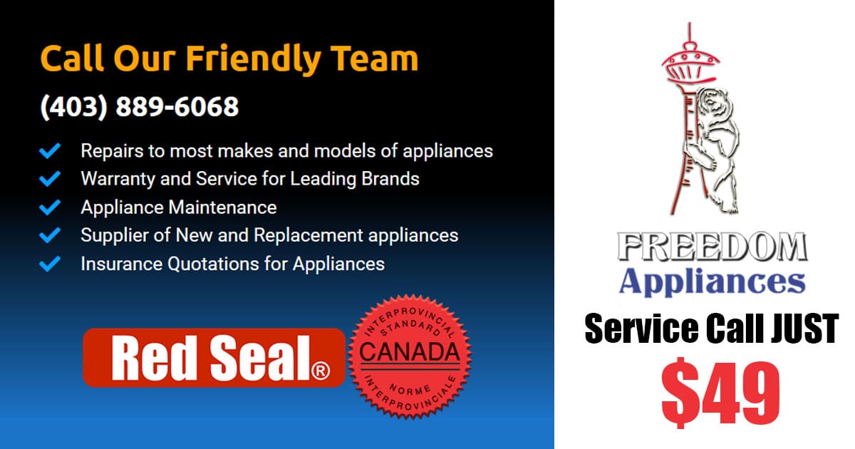 Freedom Appliances Repair Calgary Service Call Just $49